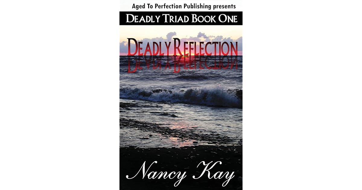 Deadly Reflection (The Deadly Series) by Nancy Kay