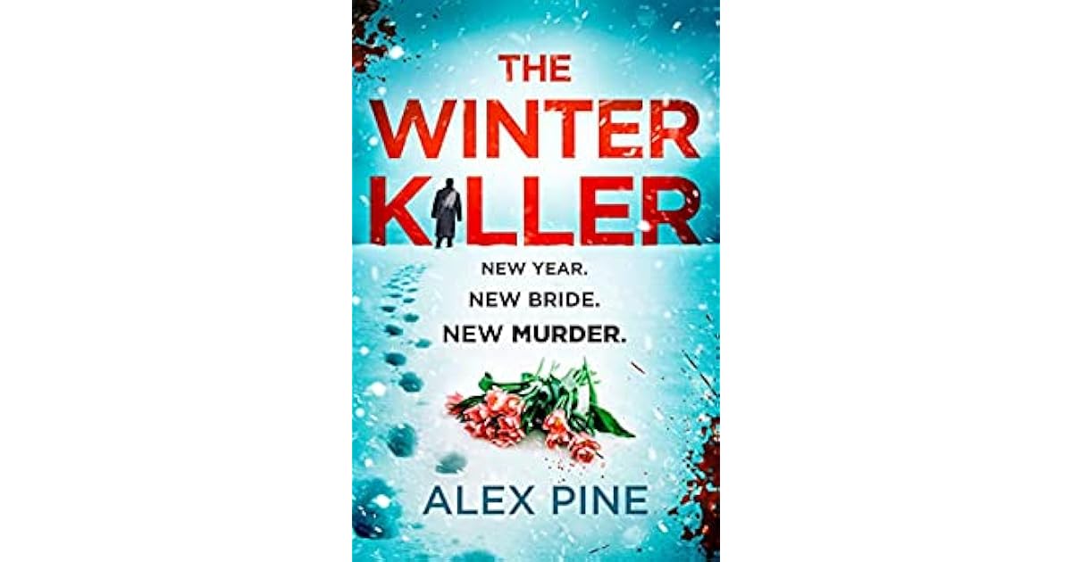 The Winter Killer (DI James Walker, #3) by Alex Pine