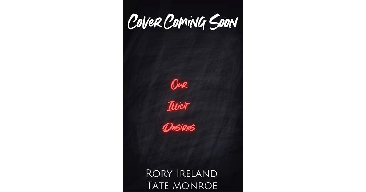 Our Illicit Desires by Tate Monroe