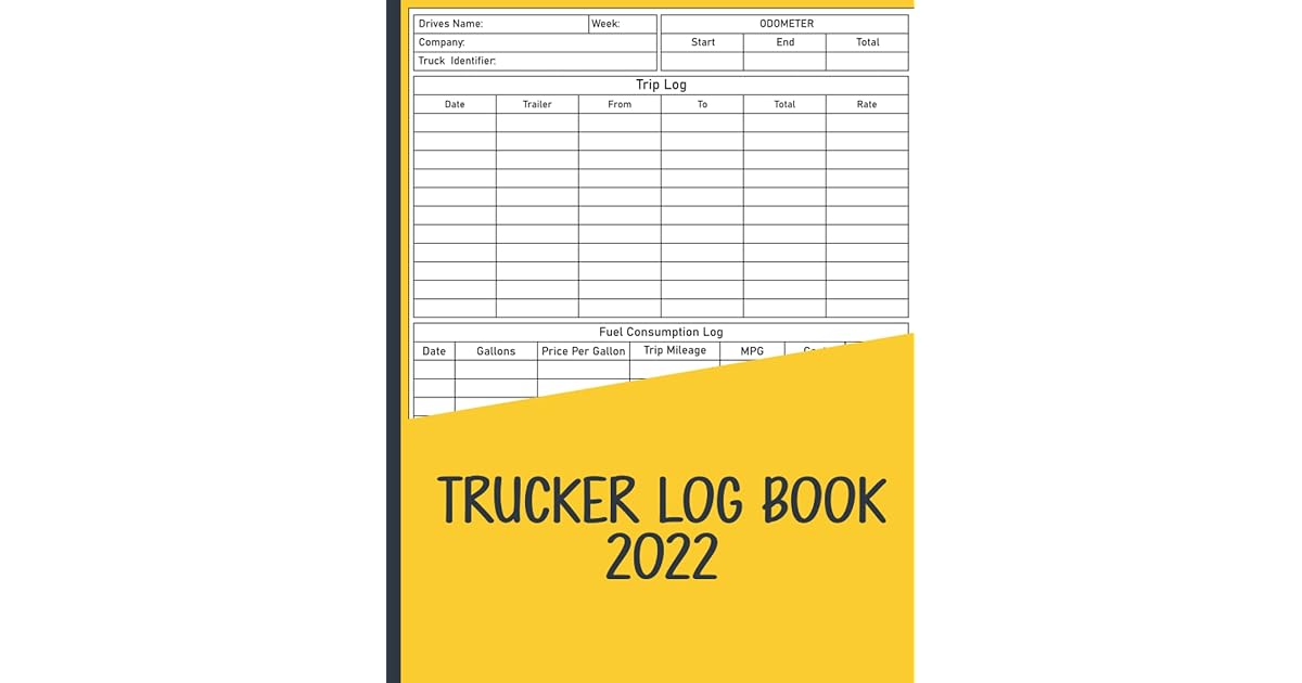 Trucker Log Book 2022: Fuel Log Book for Truckers, Log Book Sheets for ...