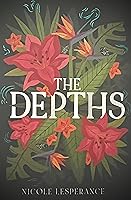 The Depths by Nicole Lesperance