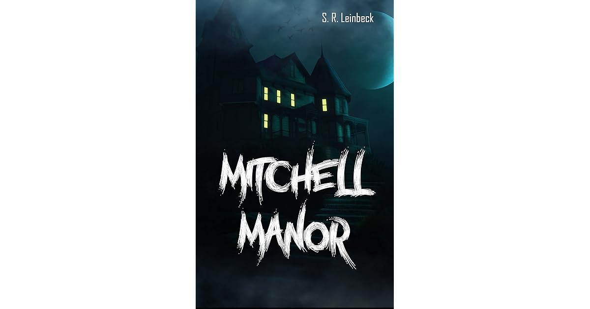 Book giveaway for Mitchell Manor by S.R. Leinbeck Sep 23-Oct 05, 2022