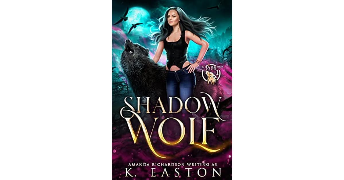 Shadow Wolf (Shadow Pack, #1) by K. Easton