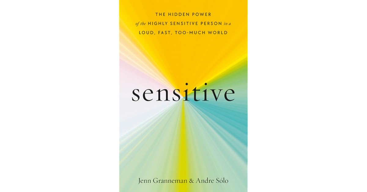 Book giveaway for Sensitive: The Hidden Power of the Highly Sensitive ...