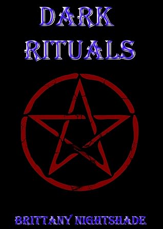 Dark Rituals: Black Magic Spellbook of Curses and Power by Brittany ...