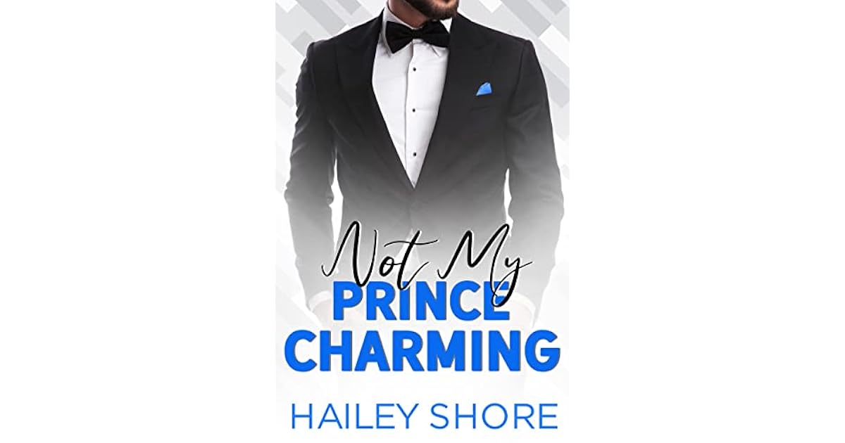 Not My Prince Charming by Hailey Shore