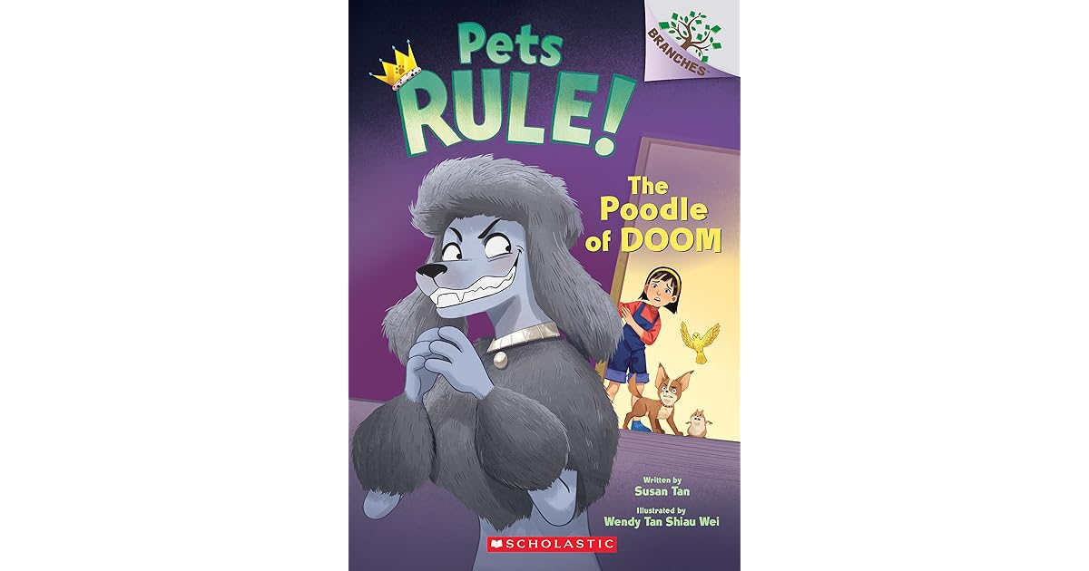 The Poodle of Doom: A Branches Book (Pets Rule!, #2) by Susan Tan