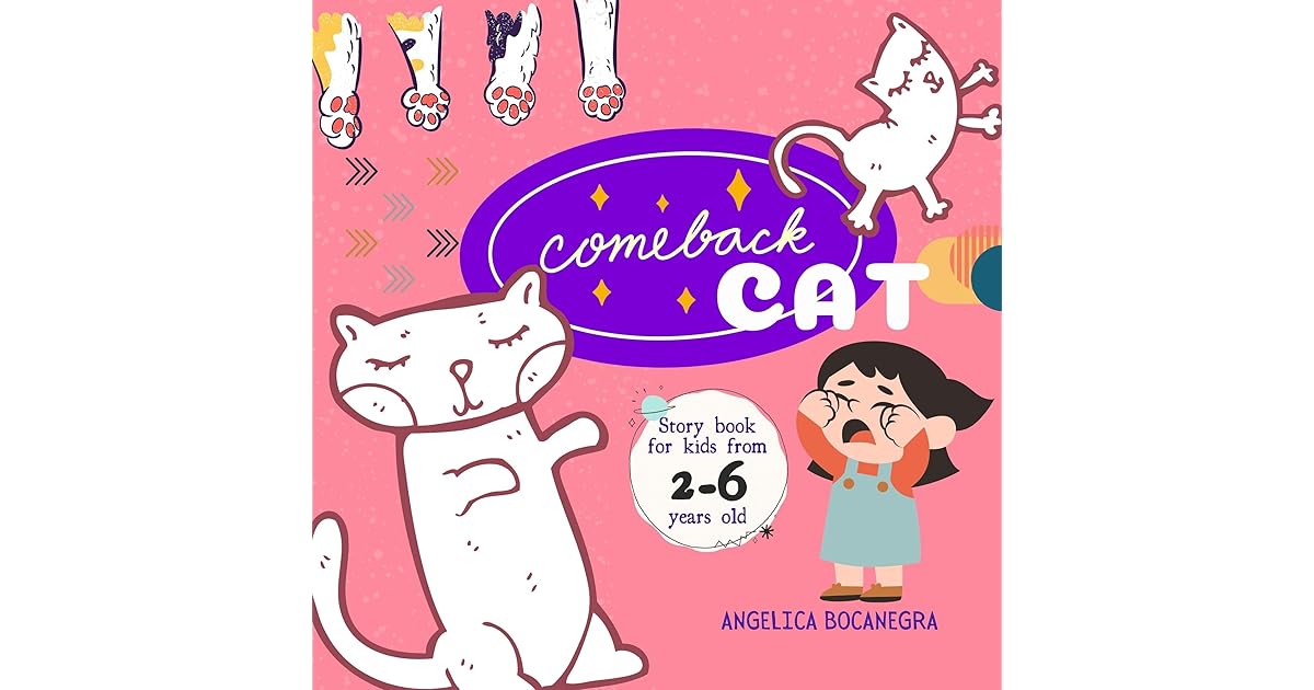 Come Back, Cat!: A Delightful Tale About An Independent Cat, Preschool ...