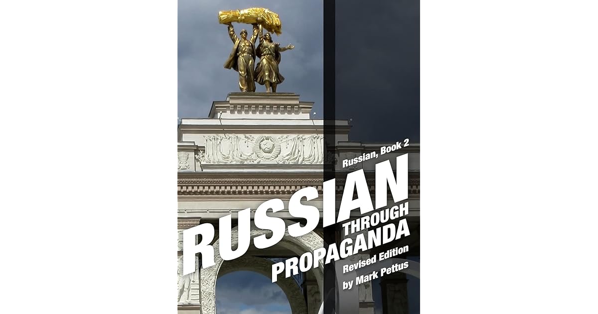 Russian Through Propaganda, Book 2 by Mark R Pettus