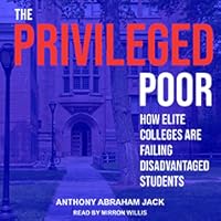 The Privileged Poor: How Elite Colleges Are Failing Disadvantaged ...