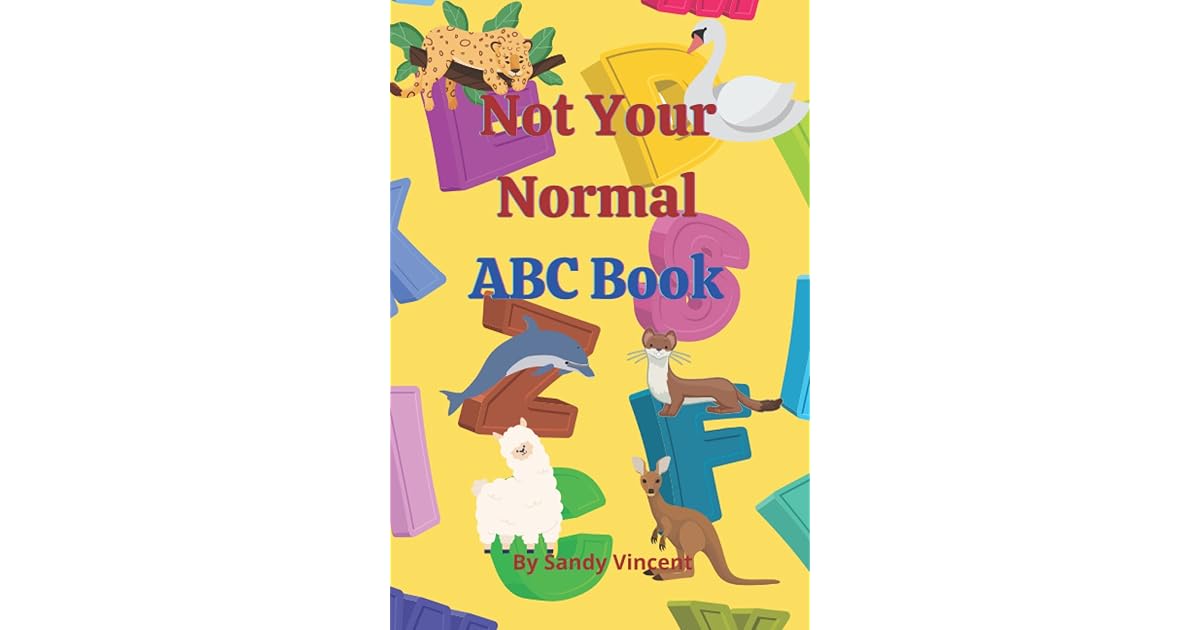 Not Your Normal ABC Book by Sandy Vincent