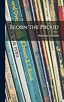 Beorn the Proud by Madeleine A. Polland