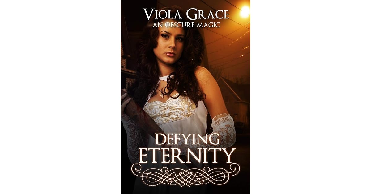 Defying Eternity (5) (Obscure Magic) by Viola Grace
