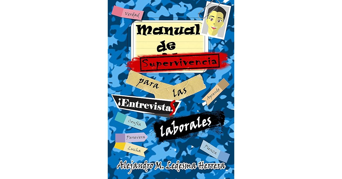Manual de supervivencia para las entrevistas laborales: verdad, aprende ...