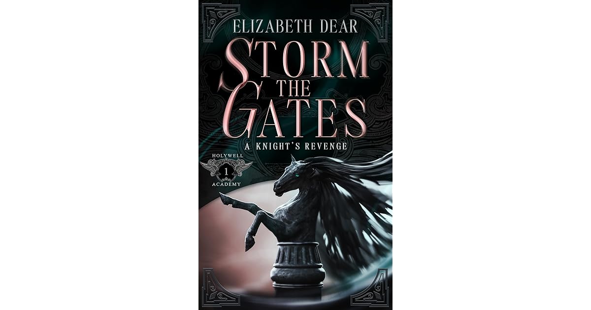 Storm the Gates (A Knight's Revenge #1) by Elizabeth Dear