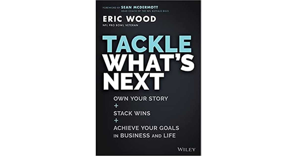 Book giveaway for Tackle What's Next: Own Your Story, Stack Wins, and ...