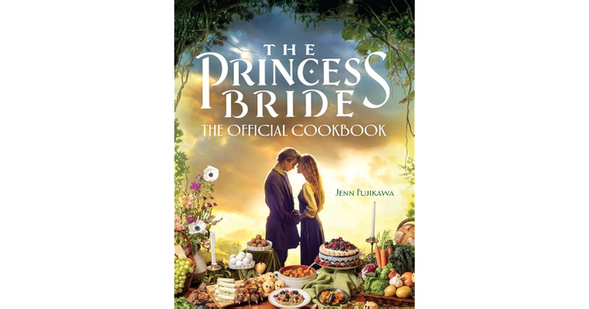 Book giveaway for The Princess Bride Cookbook: The Official Cookbook by ...
