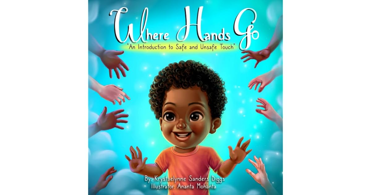 Where Hands Go by Krystaelynne Sanders Diggs