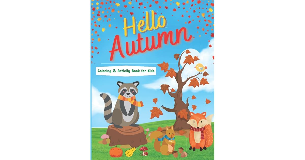 Hello Autumn Coloring and Activity Book for Kids: Fun and Easy Fall ...