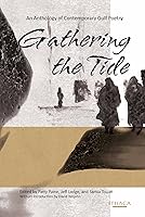 Gathering the Tide: An Anthology of Contemporary Gulf Poetry by Patty Paine