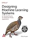 Designing Machine Learning Systems: An Iterative Process for Production ...