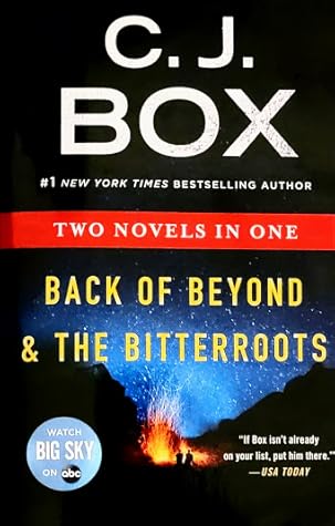 Back Of Beyond / The Bitterroots: Two novels in one by C.J. Box