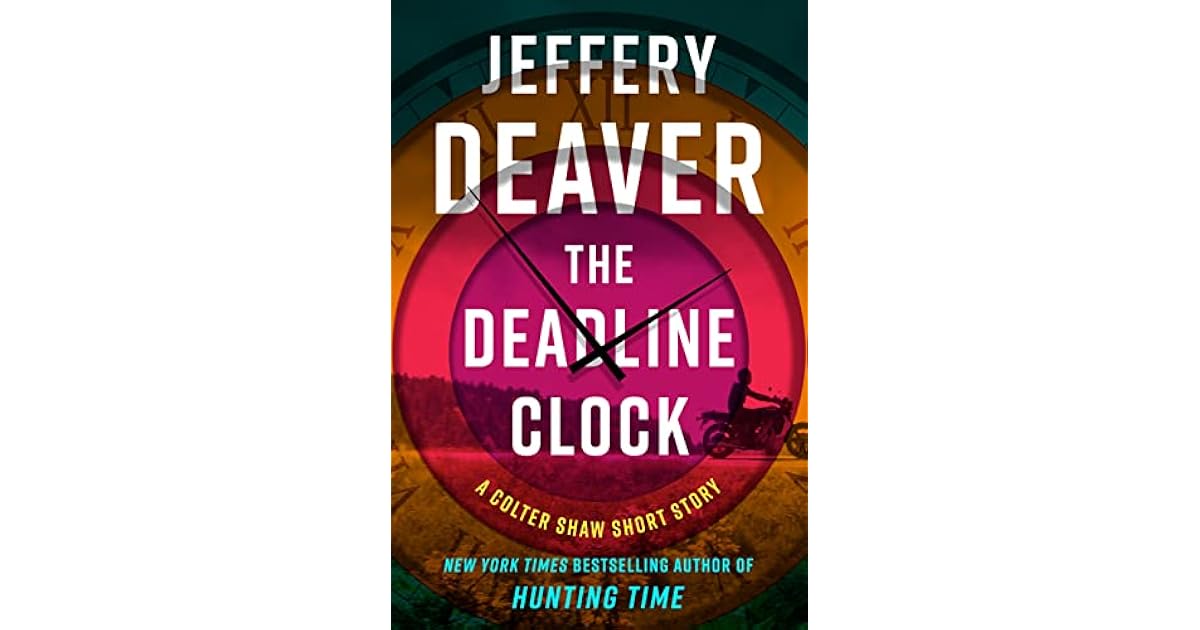 The Deadline Clock (Colter Shaw, #0) by Jeffery Deaver