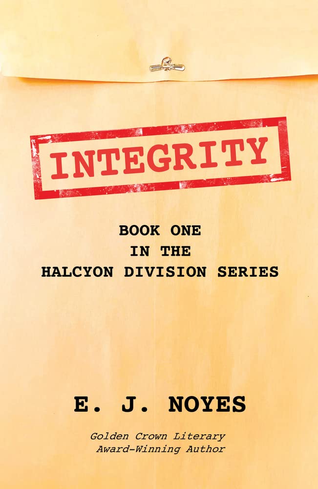 Integrity (Halcyon Division, #1) by E.J. Noyes