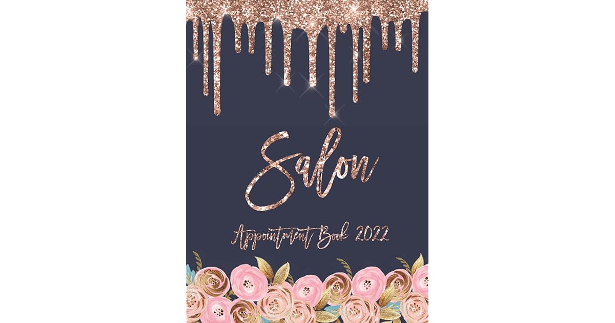 Salon Appointment Book 2022 Hard Cover Weekly Appointment Books For Salon Appointment Book 2022 Hard Cover Weekly Appointment Books For