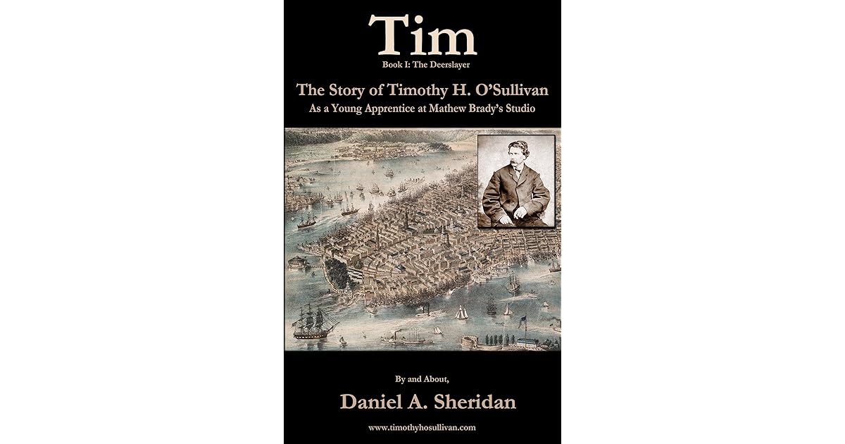 Book giveaway for Tim: The Story of Timothy H. O'Sullivan as a Young ...