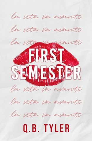 First Semester: Special Edition by Q.B. Tyler