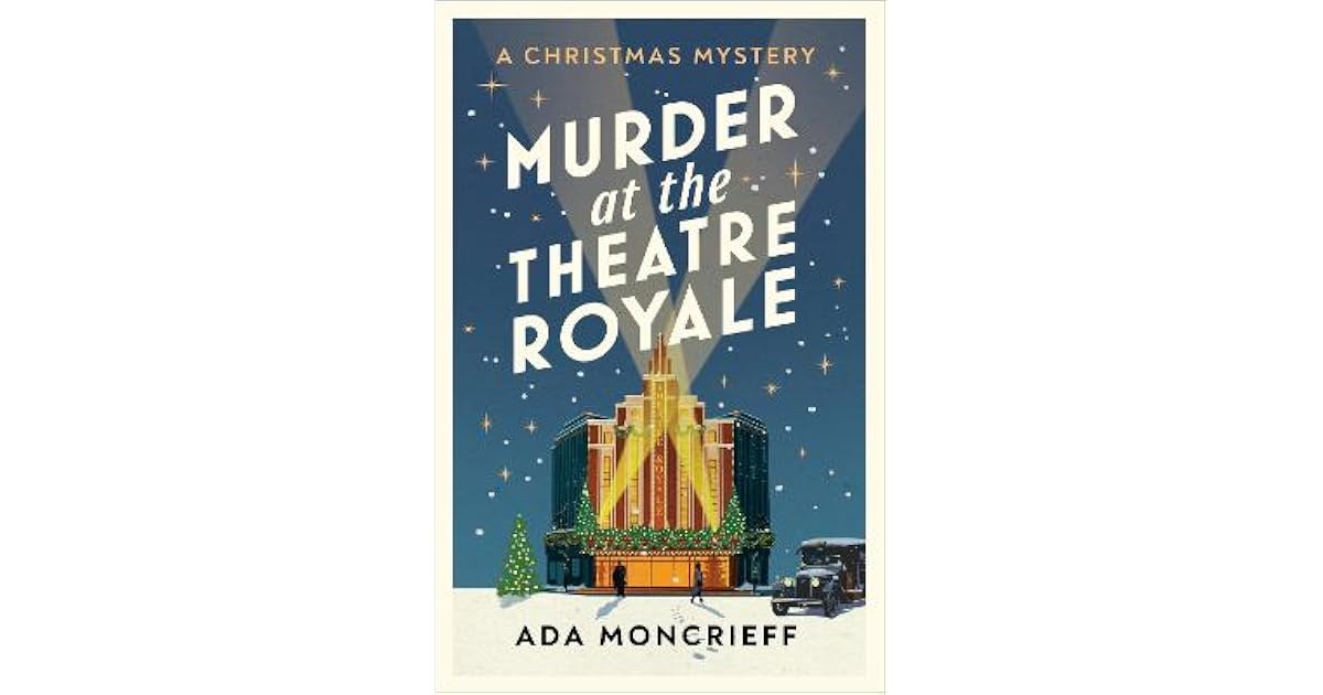 Murder at the Theatre Royale by Ada Moncrieff