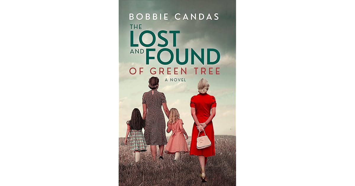 The Lost and Found of Green Tree by Bobbie Candas