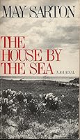 The House by the Sea by May Sarton