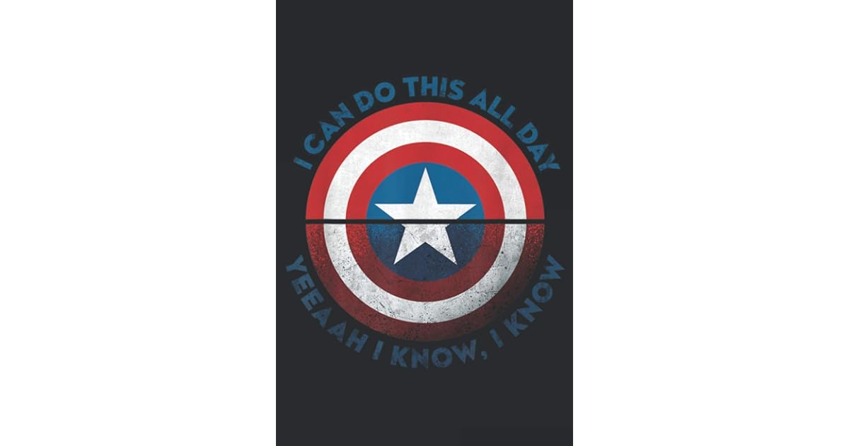 Avengers Endgame Captain America Can Do This All Day: Notebook Planner ...