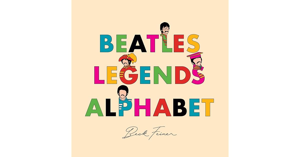 Beatles Alphabet Legends by Beck Feiner