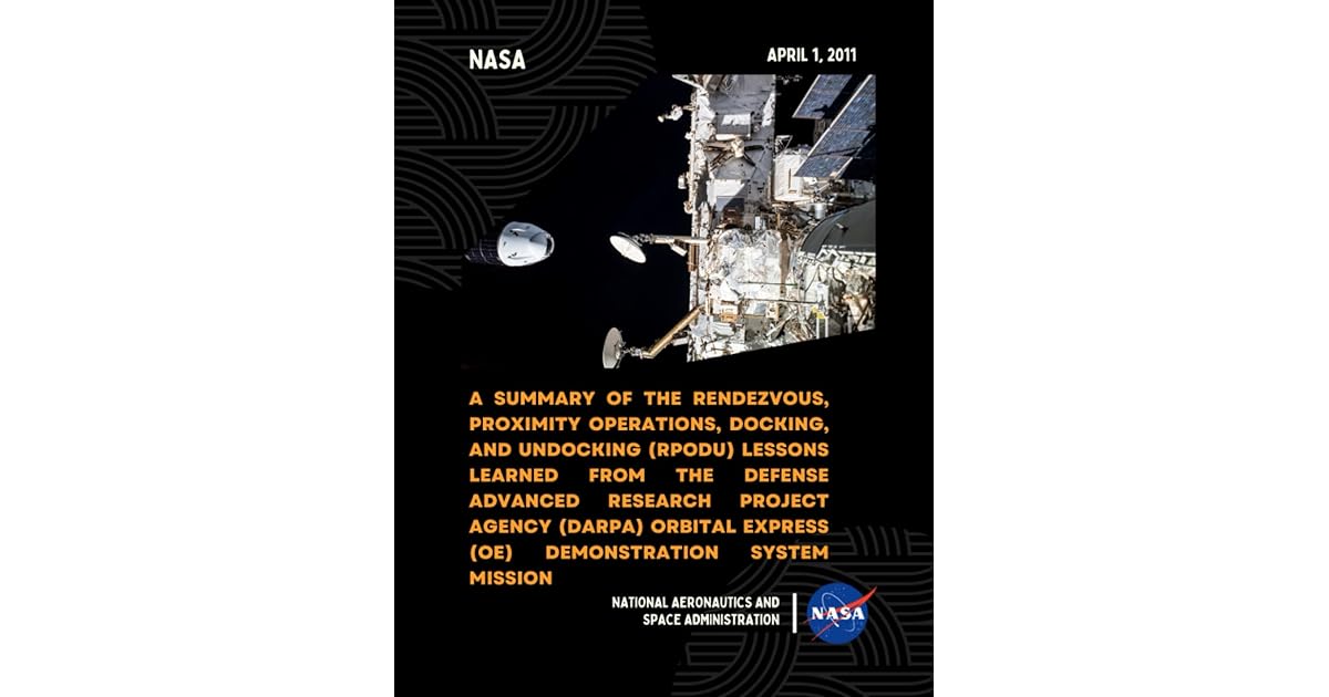 A Summary Of The Rendezvous Proximity Operations Docking And a-summary-of-the-rendezvous-proximity-operations-docking-and