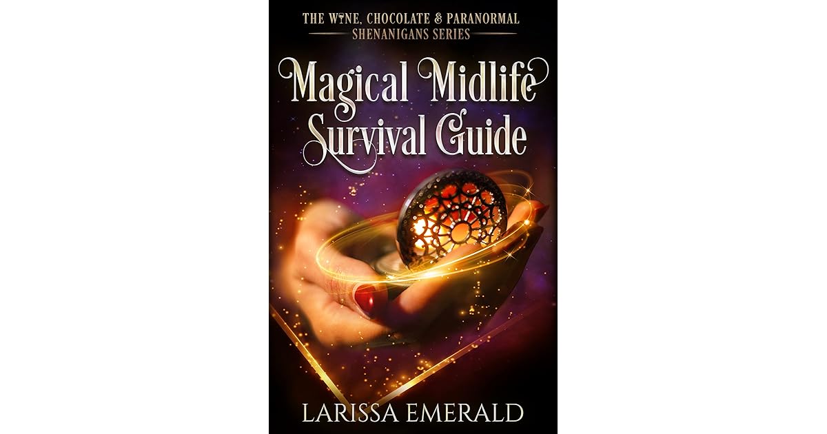 Magical Midlife Survival Guide: A Paranormal Women's Fiction Novel: The ...