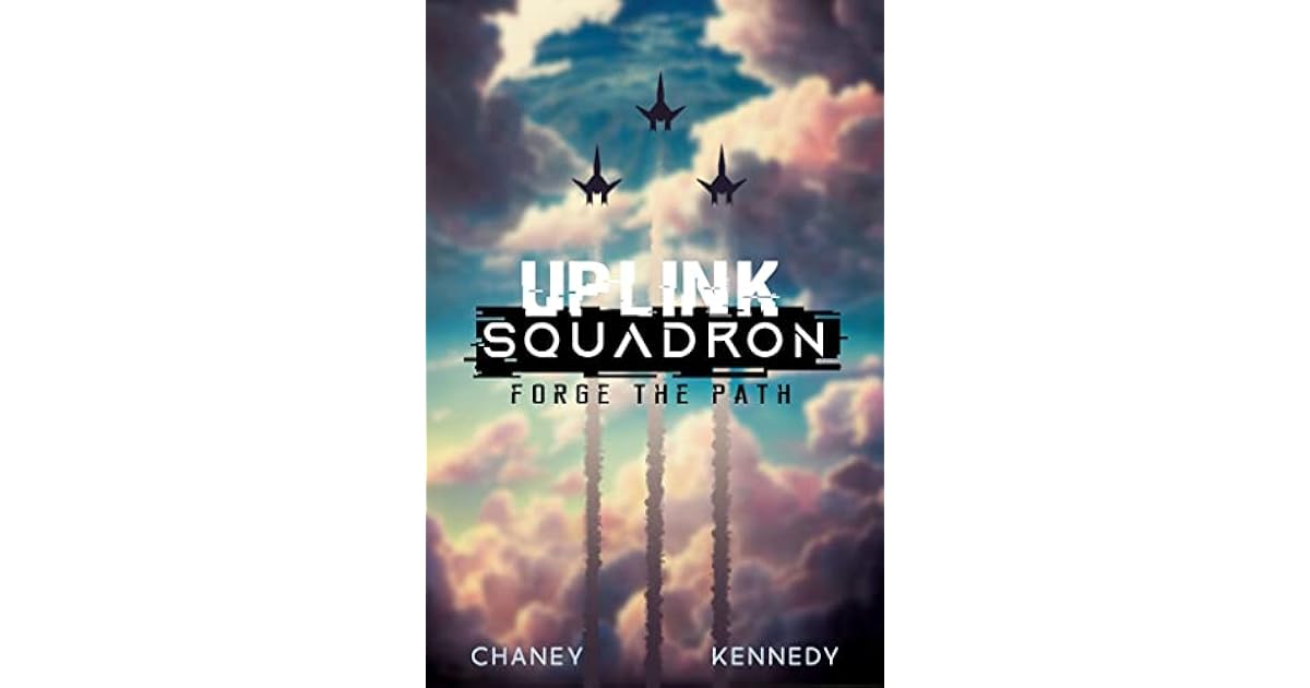 Forge the Path (Uplink Squadron #5) by J.N. Chaney