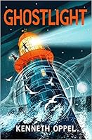 Ghostlight by Kenneth Oppel