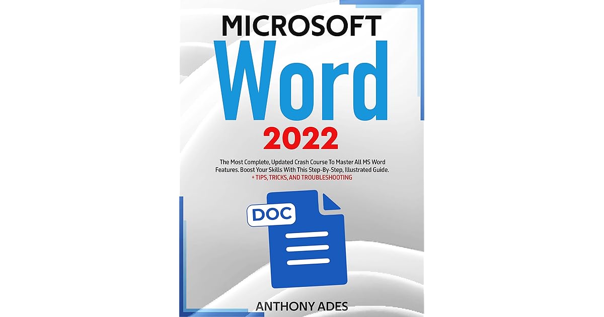 Microsoft Word 2022: The Most Complete, Updated Crash Course To Master ...