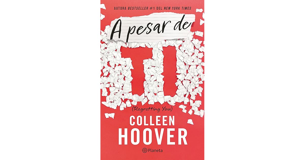A pesar de ti / Regretting You by Colleen Hoover