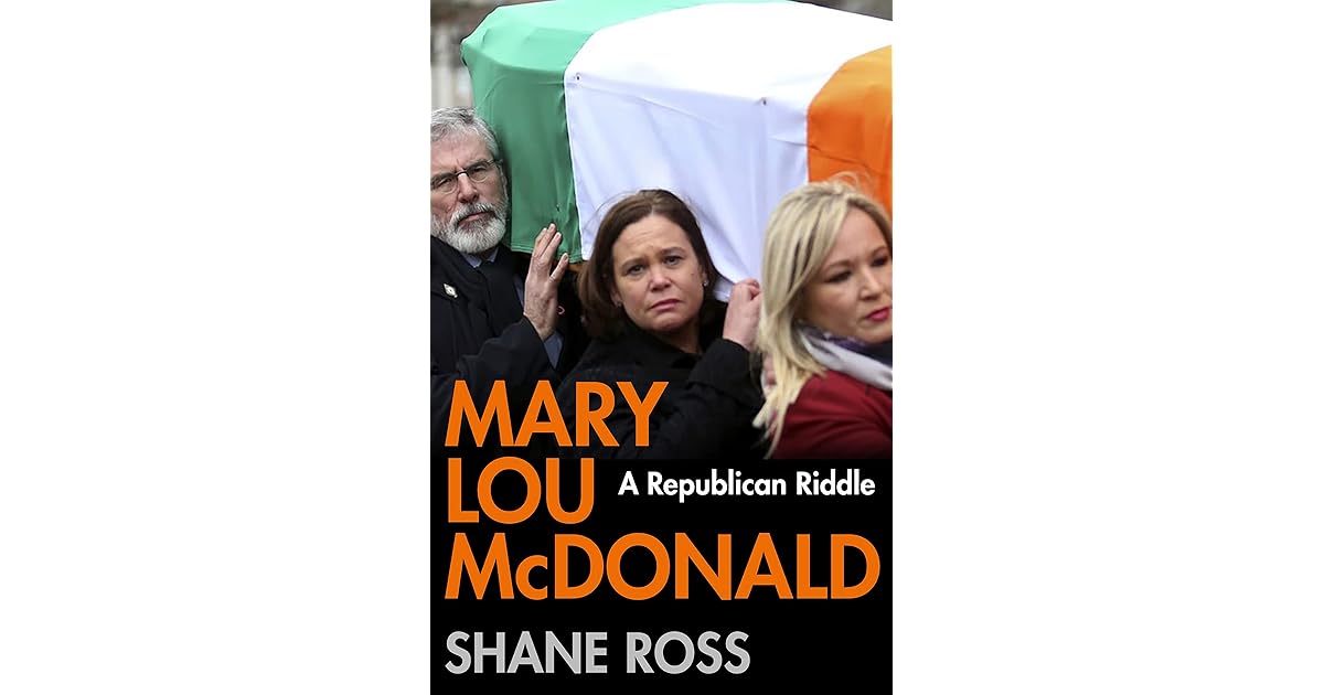 Mary Lou McDonald: A Republican Riddle by Shane Ross