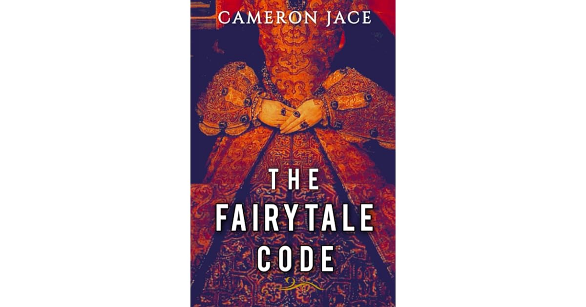 The Fairytale Code: (Anne Anderson Book 1) by Cameron Jace
