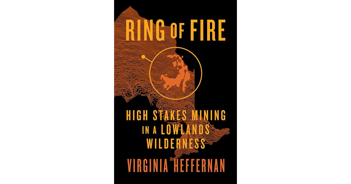 Ring of Fire: High-Stakes Mining in a Lowlands Wilderness by Virginia ...