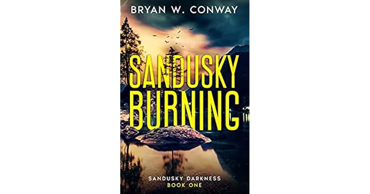 Book giveaway for Sandusky Burning by Bryan W. Conway Mar 04-Mar 24, 2023