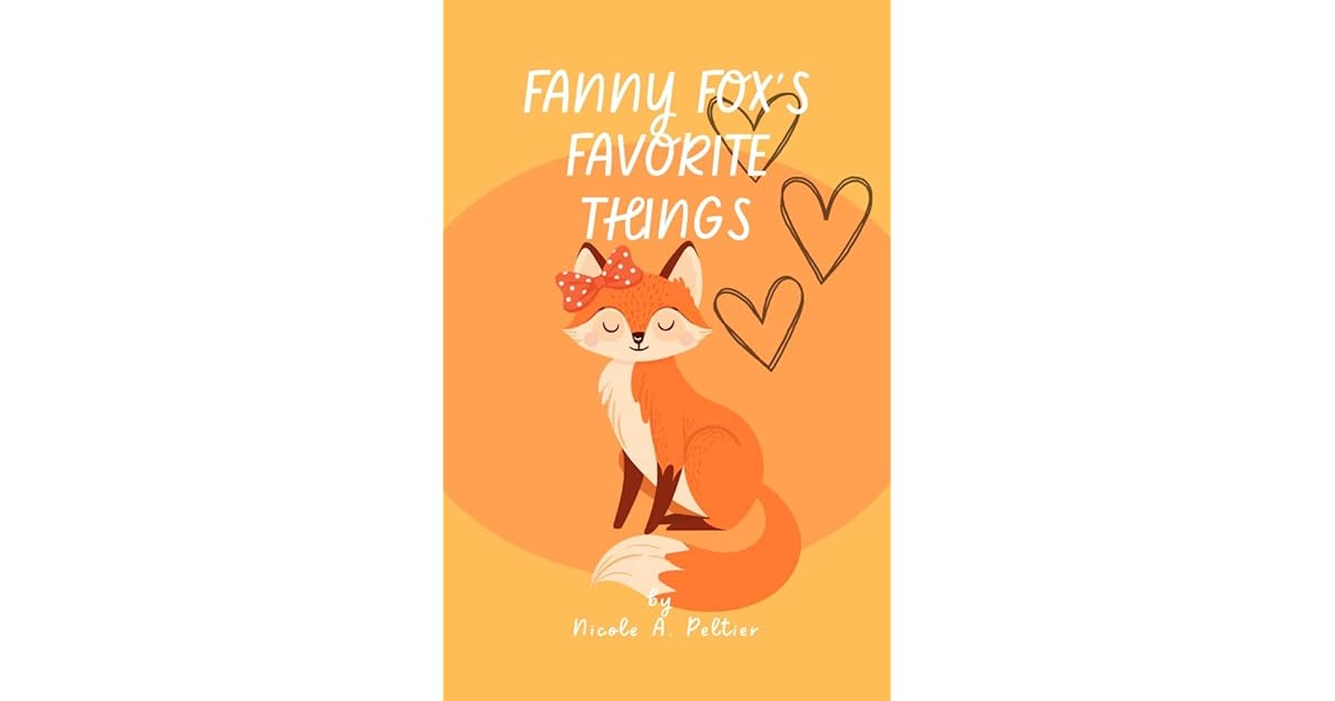 Fanny Fox's Favorite Things by Nicole Peltier
