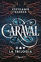 Caraval Boxed Set (Caraval, #1-3) by Stephanie Garber