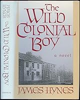 The Wild Colonial Boy by James Hynes