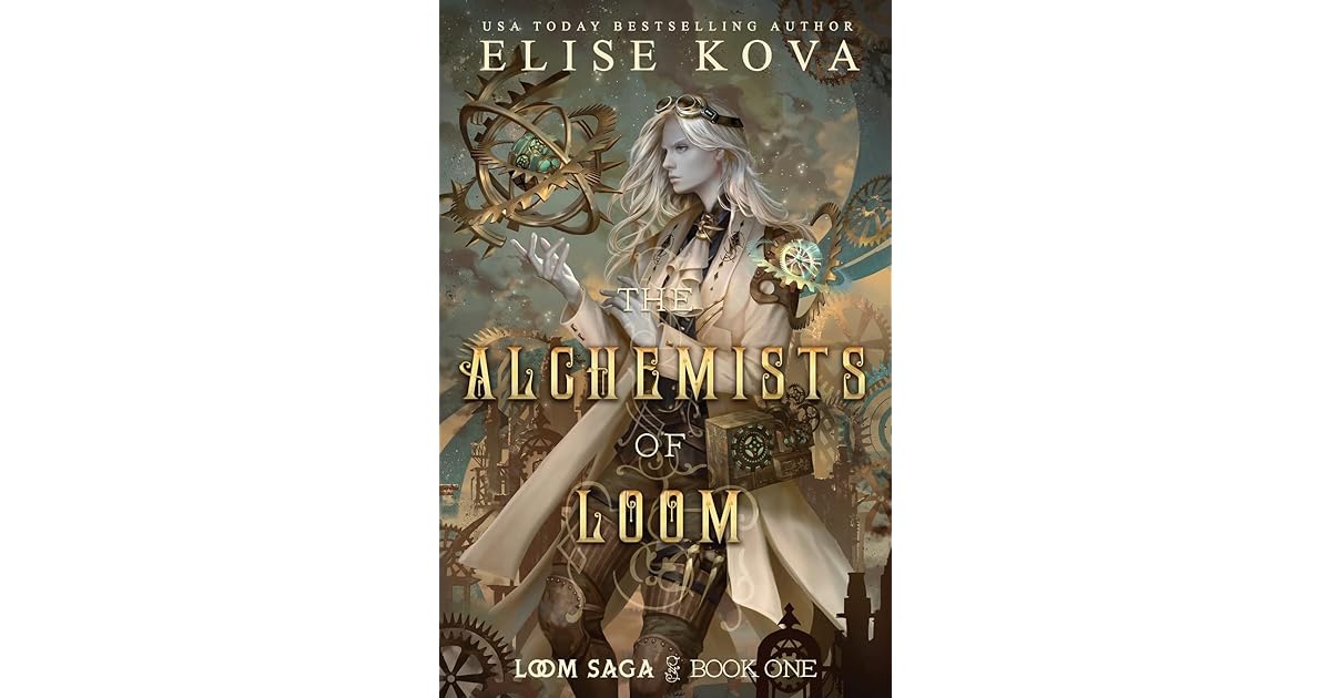 Book giveaway for The Alchemists of Loom (Loom Saga, #1) by Elise Kova ...